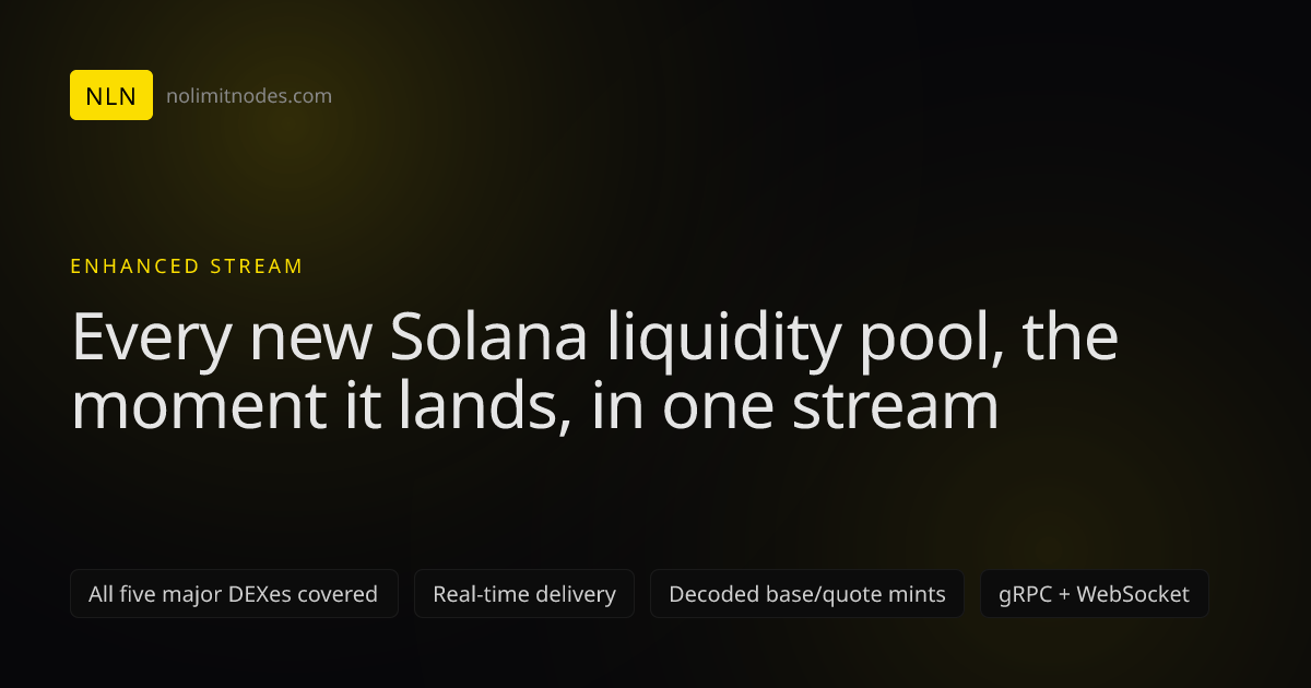 Solana Pool Launch API: New Liquidity Pools Across Every DEX | NoLimitNodes